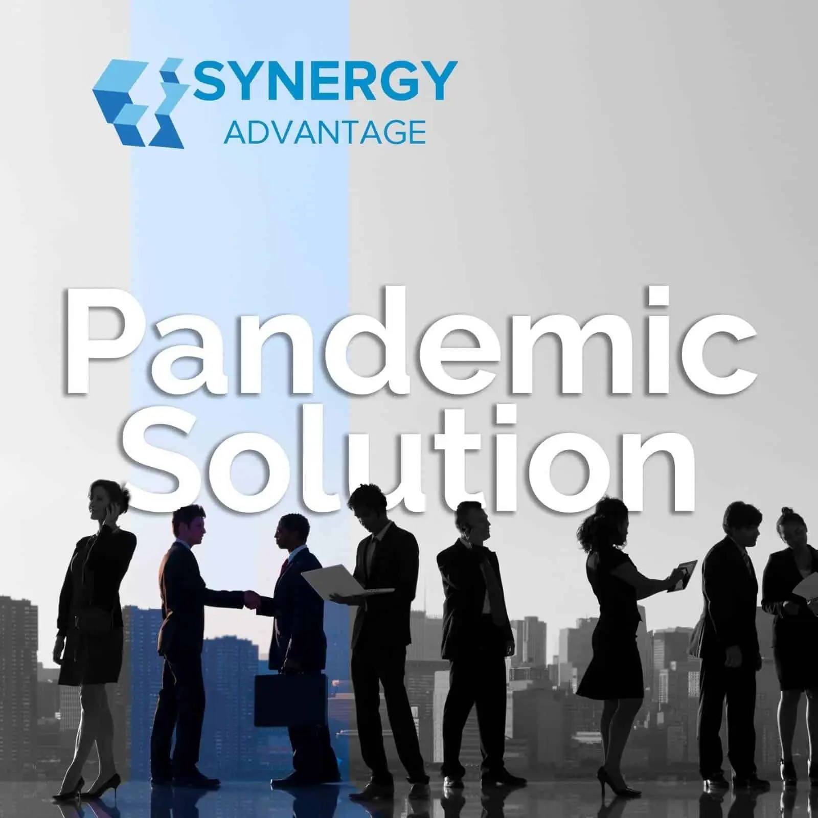 Synergy Advantage – Pandemic Solution – Synergy Advantage