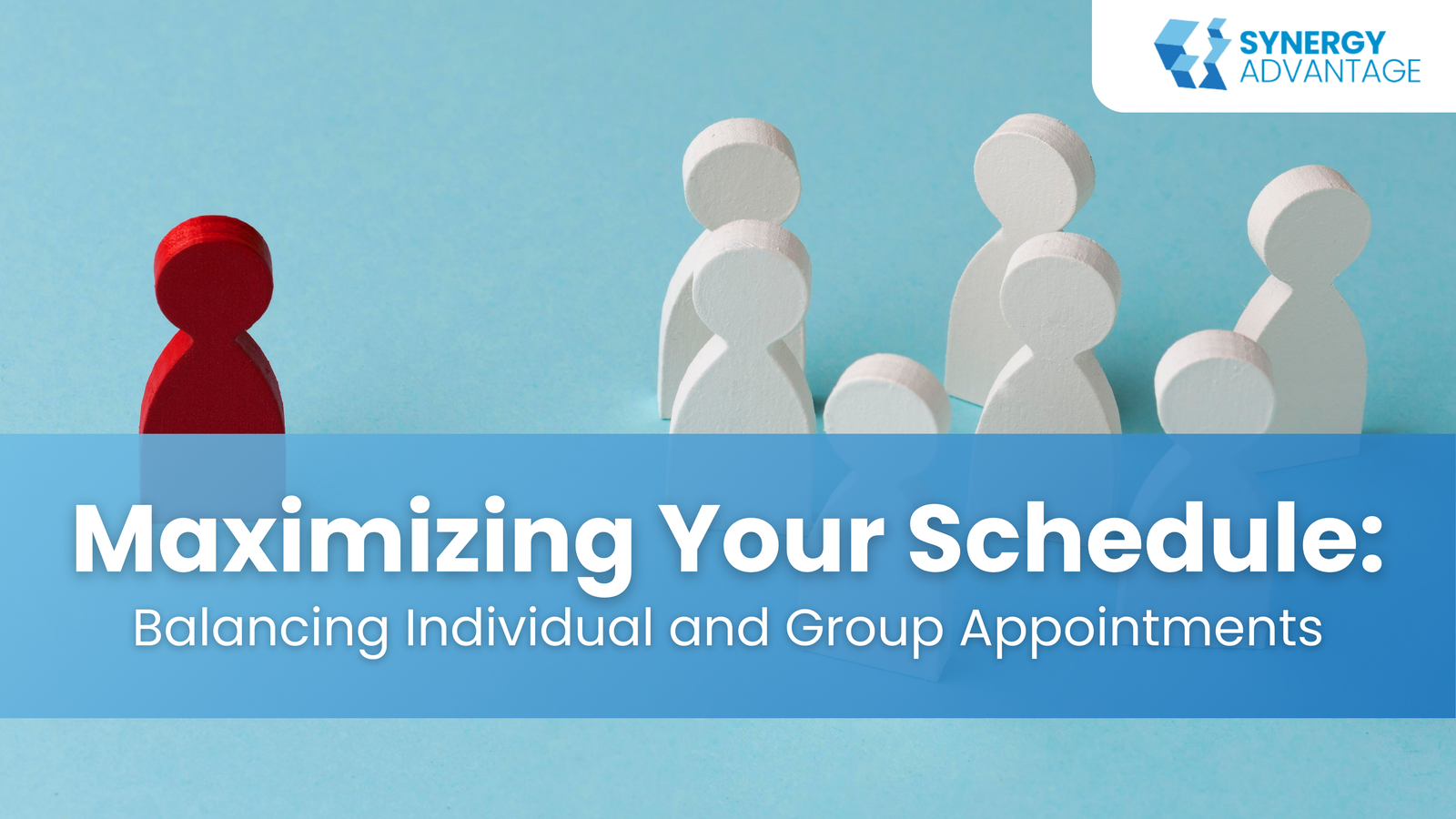 Patient Scheduling: Individual and Group | Synergy Advantage
