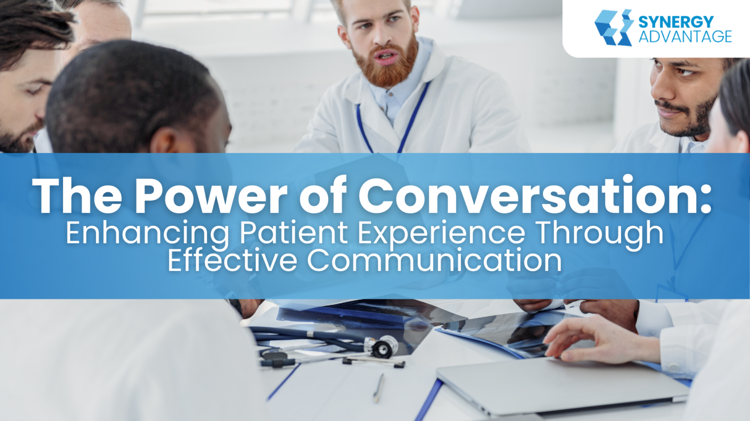 The Power of Conversation: Enhancing Patient Experience Through ...