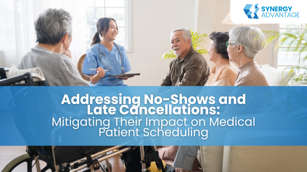 Mitigate No-Shows on Medical Patient Scheduling | Synergy Advantage